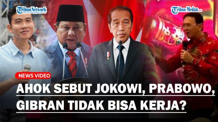 GEGER! Ahok Pertanyakan Jokowi dan Gibran Tak Bisa Kerja Hingga Sebut Prabowo Tak Sehat ...