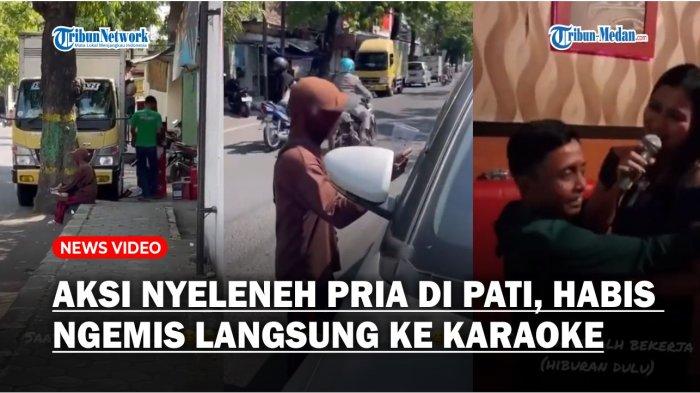 Aksi Nyeleneh Pria di Pati, Habis Ngemis Langsung Karokean dan Peluk LC - Tribun-medan.com