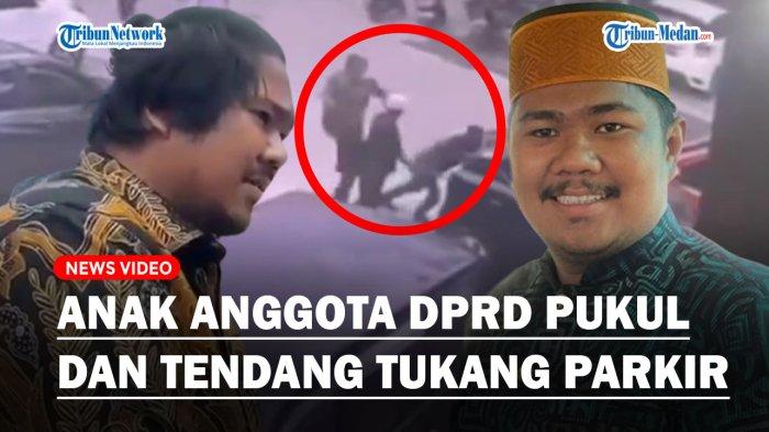 Viral Anak Anggota DPRD Pukul Tukang Parkir Gara-gara Mobil Digeser, Tantang Laporkan ke Polisi ...