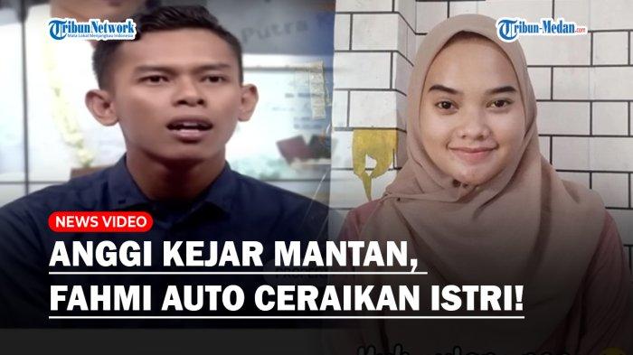 Anggi Auto Jadi Janda Usai Kejar Mantan Setelah Akad, Fahmi Tegas Ceraikan Istri - Tribun-medan.com