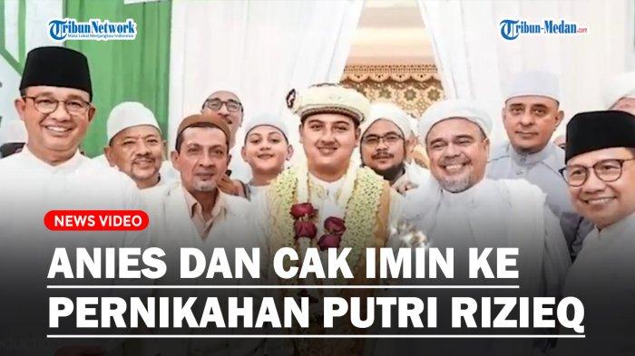 TERUNGKAP Alasan Kenapa Anies dan Cak Imin yang Diundang ke Acara Pernikahan Putri Rizieq Shihab ...