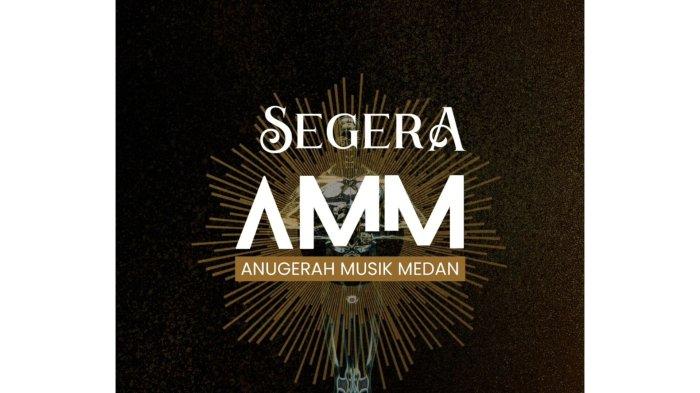 Syarat Ikuti AMM Awards 2023, Terbuka untuk Seluruh Musisi Kota Medan ...
