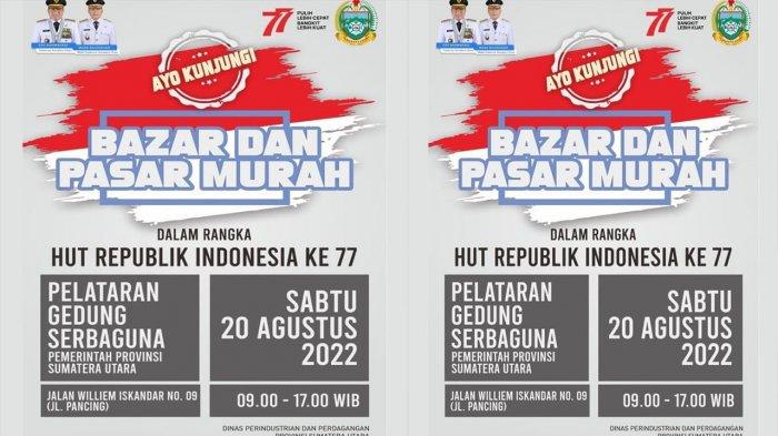 Memeriahkan HUT RI ke 77, Disperindag Sumut Gelar Bazar dan Pasar Murah, Catat Jadwal ...