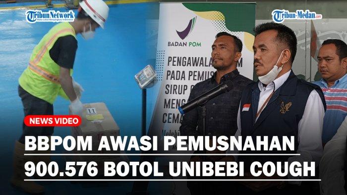 BBPOM Medan Lakukan Pengawasan Terhadap Pemusnahan 900.576 Botol Obat ...