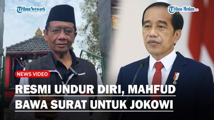 Bawa Surat Untuk Jokowi, Mahfud MD Resmi Undur Diri dari Posisi Menko Polhukam - Tribun-medan.com