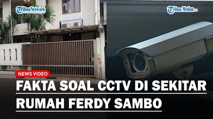 Fakta Soal CCTV di Sekitar Rumah Ferdy Sambo, Dimatikan Paksa 26 Kali dan Catatan Digital Hilang ...