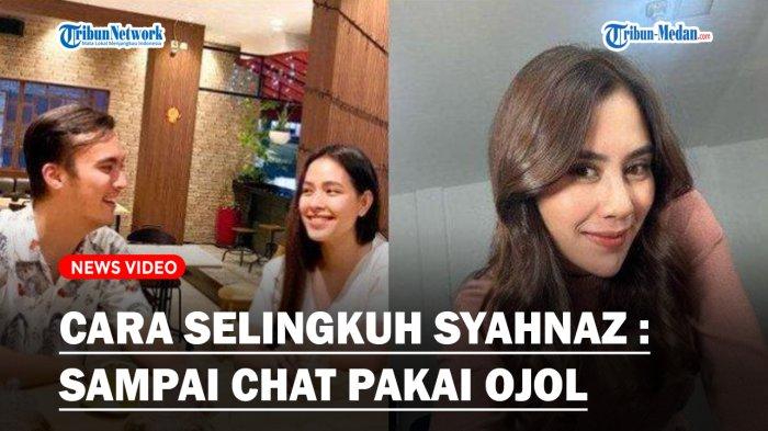Cara Selingkuh Syahnaz Disebut Level Pro, Chat Pakai Ojol Hingga ...