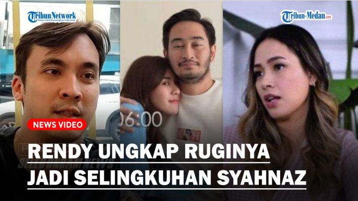 Curhatan Rendy Kjaernett Nyesal Jadi Selingkuhan Syahnaz, Dijauhi Teman ...