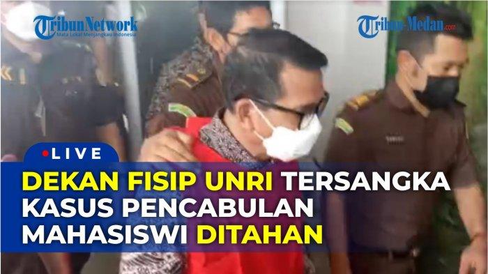 Dekan FISIP Universitas Riau (UNRI) Ditahan Kejaksaan Terkait Kasus ...