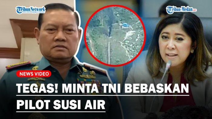 DPR Tegas Minta TNI Bebaskan Pilot Susi Air yang Disandera KKB : Kami Minta Panglima TNI Terus ...