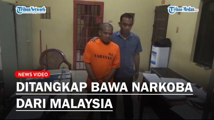 LAGI TINGGI, Pria Ini Ditangkap Polisi Bawa Narkoba dari Malaysia - Tribun-medan.com