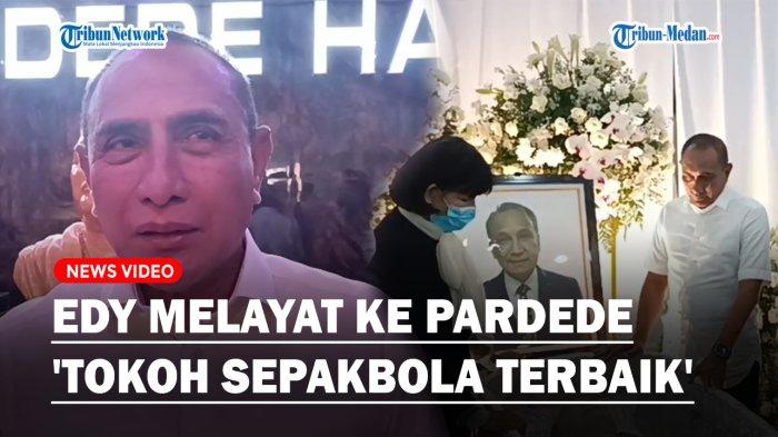 Melayat ke Persemayaman Johny Pardede, Edy Rahmayadi: Tokoh Sepakbola ...