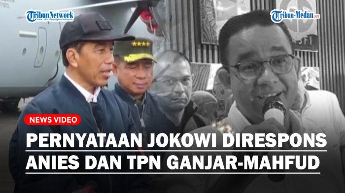 Pernyataan Jokowi Soal Presiden Boleh Memihak di Pilpres Direspons Anies dan TPN Ganjar-Mahfud ...