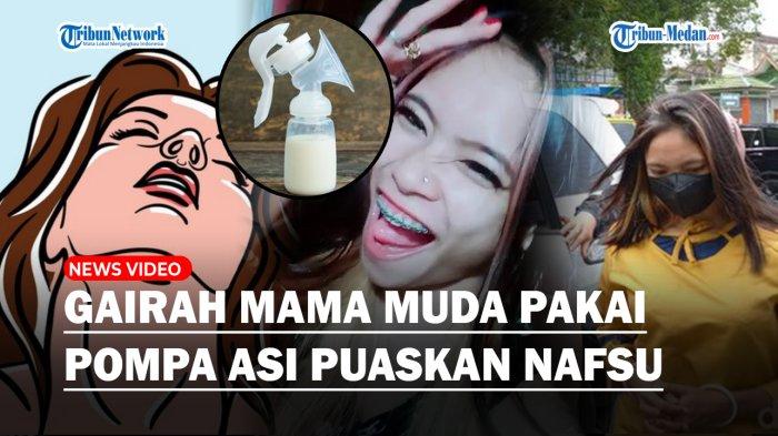 GAIRAH Mama Muda Rayu Korban Besarkan Payudara Pakai Pompa Asi, Hingga Ajak Nobar Film Dewasa ...