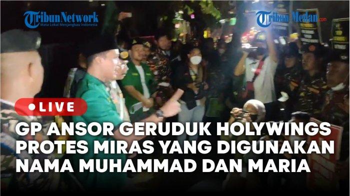 GP Ansor Geruduk Holywings Protes Promo Miras Gunakan Nama Muhammad dan ...