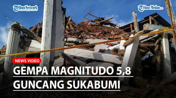 Gempa M 5,8 Guncang Sukabumi, BMKG Minta Warga Jangan Panik - Tribun-medan.com
