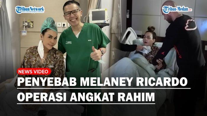Melaney Ricardo Putuskan Operasi Pengangkatan Rahim, Terungkap Penyakit ...