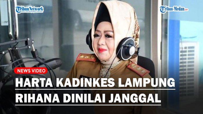 Harta Kadinkes Lampung Rihana Dinilai Janggal, KPK: Punya 6 Rekening, Dilaporkan Cuma 1 ...