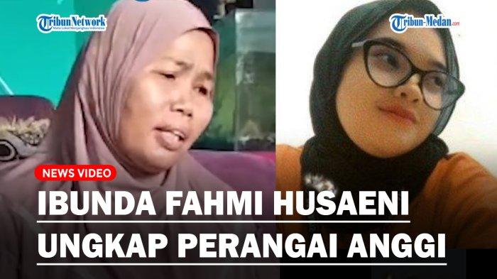 Ibunda Fahmi Husaeni Mengungkap Perangai Anggi Anggraeni, Tak Curiga Jika akan Berkhianat ...