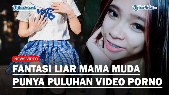 Fantasi Liar Mama Muda Koleksi Puluhan Video Porno Segala Usia, Suami: Saya Tak Kaget! - Tribun ...
