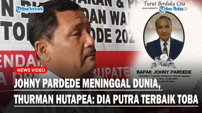 Johny Pardede Meninggal Dunia, Thurman Hutapea: Dia Adalah Putra ...