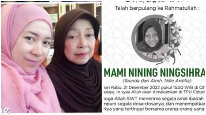 KABAR DUKA, Ibu Nike Ardilla Meninggal Dunia di Usia 85 Tahun, Inilah Profil Nining Ningsihrat ...