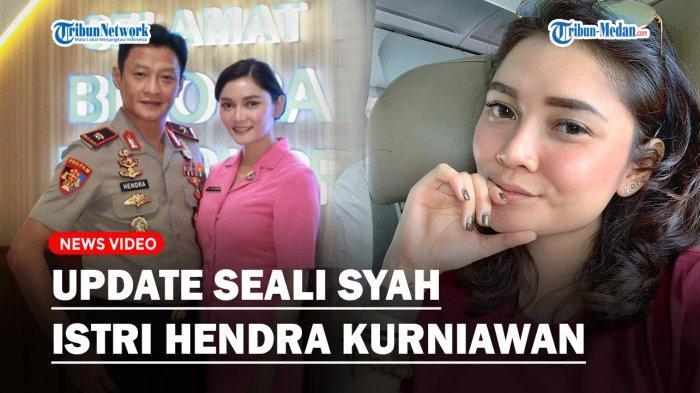 KABAR TERBARU Istri Hendra Kurniawan Usai Ditahan, Seali Syah: Langit pun Menangis - Tribun ...
