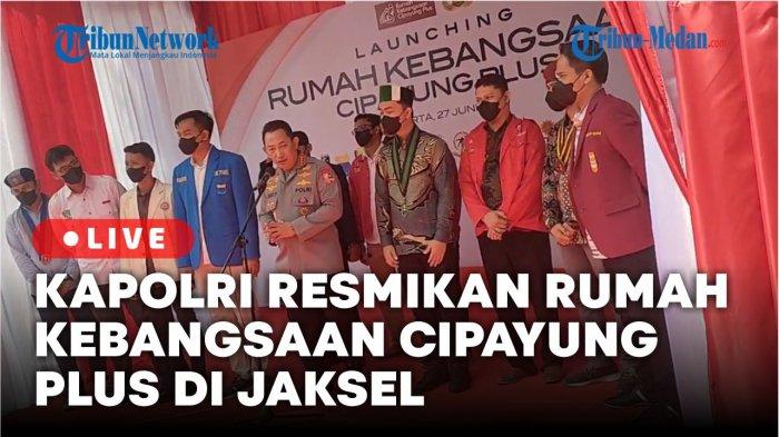 Kapolri Jenderal Listyo Sigit Prabowo Resmikan Rumah Kebangsaan Cipayung Plus - Tribun-medan.com
