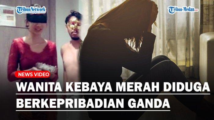 Pemeran Wanita Kebaya Merah Diduga Berkepribadian Ganda, Polisi Sebut Telah Diperiksa ...