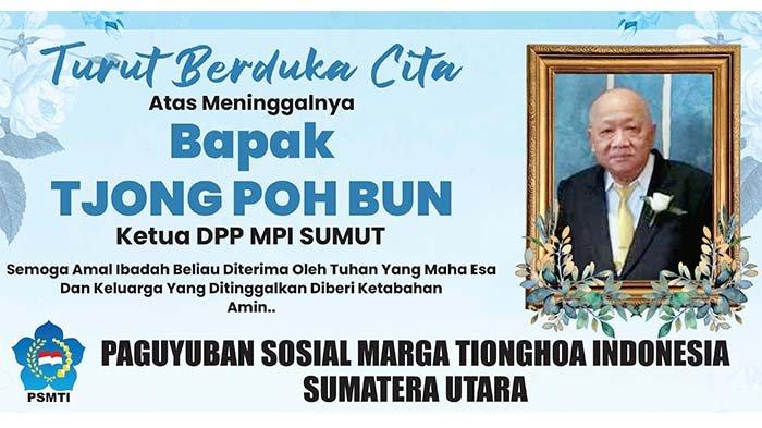 Ketua DPP MPI Sumut Tjong Poh Bun Meninggal Dunia, PSMTI Sumut: Kami ...