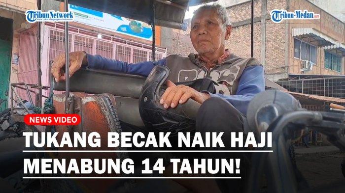 KISAH TUKANG BECAK Berangkat Haji, Hasil Banting Tulang Menabung Selama 14 Tahun! - Tribun-medan.com