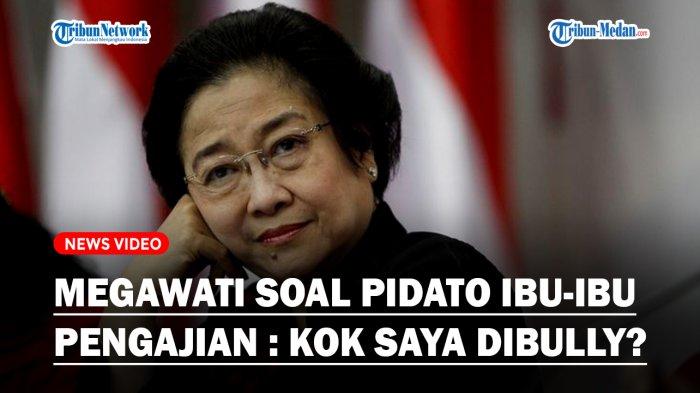 Megawati Heran Pidatonya Soal Ibu-ibu Pengajian Viral : Kok Saya Dibully? - Tribun-medan.com