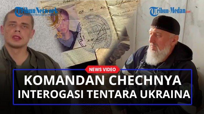 Komandan Pasukan Chechnya ‘Satu persatu Tentara Ukraina Menyerah ...