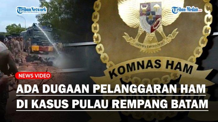 Ada Dugaan Pelanggaran HAM di Kasus Rempang, Batam, Hak Atas Rasa Aman ...