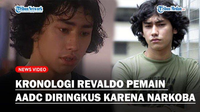 Kronologi Revaldo Pemain AADC Diringkus Karena Narkoba Untuk Ketiga Kalinya - Tribun-medan.com