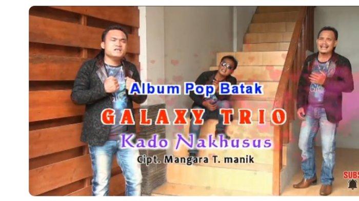 Lirik Lagu Batak Kado Nakhusus yang Dipopulerkan oleh Galaxy Trio - Tribun-medan.com