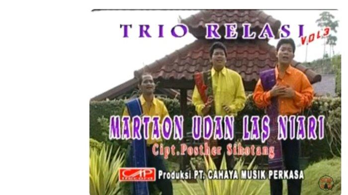 Lirik Lagu Batak Martaon Udan Las Niari yang Dipopulerkan oleh Trio Relasi - Tribun-medan.com