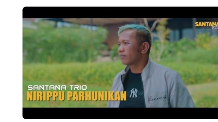 Lirik Lagu Batak Nirippu Parhunikan yang Dipopulerkan oleh Santana Trio - Tribun-medan.com