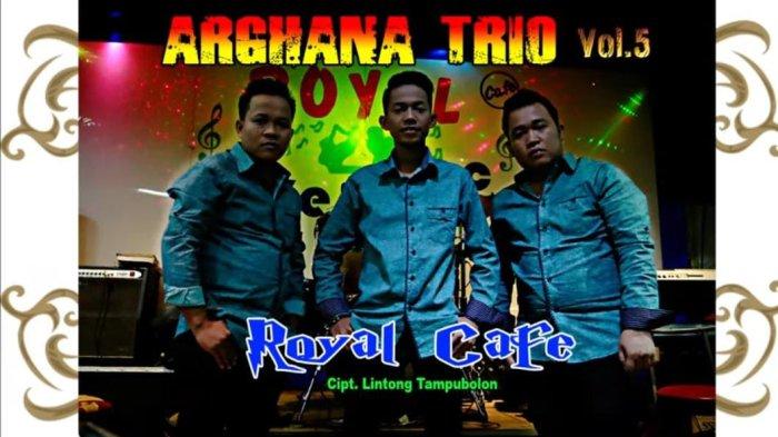 Lirik Lagu Batak Royal Cafe yang Dipopulerkan oleh Arghana Trio - Tribun-medan.com