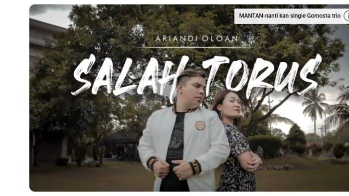 Lirik Lagu Batak Salah Torus yang Dipopulerkan Ariandi Oloan Bakara - Halaman 2 - Tribun-medan.com