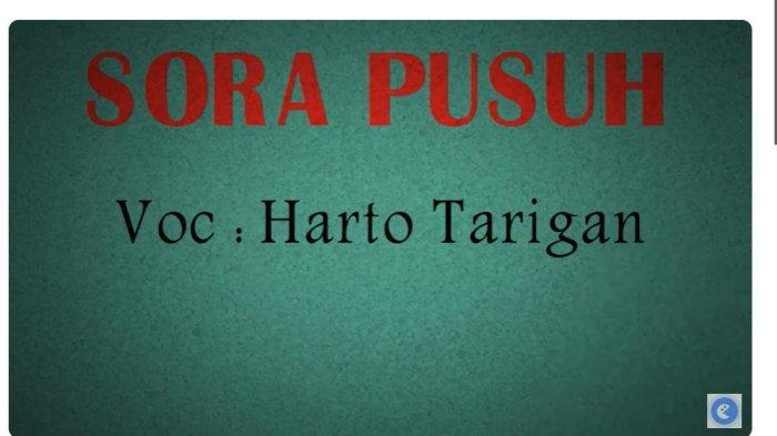 Lirik Lagu Karo Sora Pusuh yang Dipopulerkan oleh Harto Tarigan ...