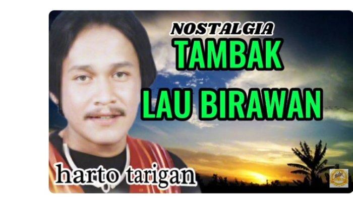Lirik Lagu Karo Tambak Lau Birawan yang Dipopulerkan oleh Harto Tarigan ...