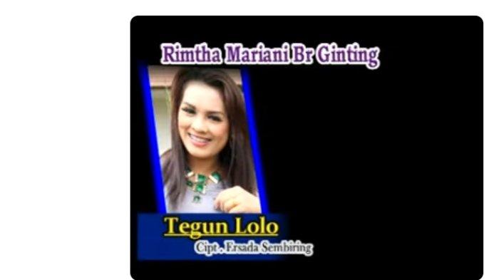 Lirik Lagu Karo Tegun Lolo yang Dipopulerkan Rimta Maryani Br Ginting - Tribun-medan.com