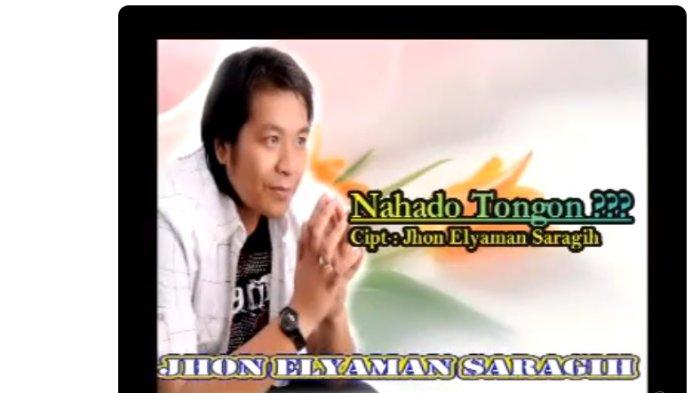 Lirik Lagu Simalungun Nahado Tongon yang Dipopulerkan Jhon Elyaman Saragih - Tribun-medan.com