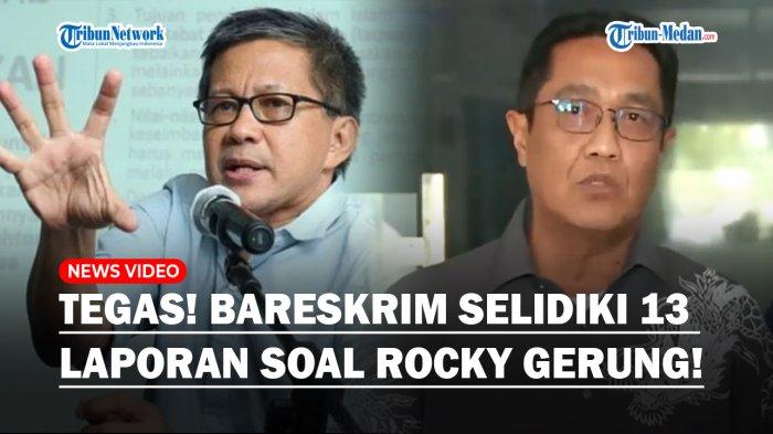 LANGKAH TEGAS Bareskrim Selidiki 13 Laporan soal Rocky Gerung Hina Jokowi, Rocky Auto Terancam ...
