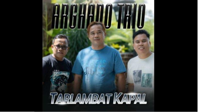Lirik Lagu Batak Tarlambat Kapal yang Dipopulerkan oleh Arghado Trio - Tribun-medan.com