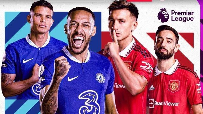 LIVE SCTV! Sedang Berlangsung Chelsea Vs Man United, Akses di Sini Nonton Live Streamingnya ...