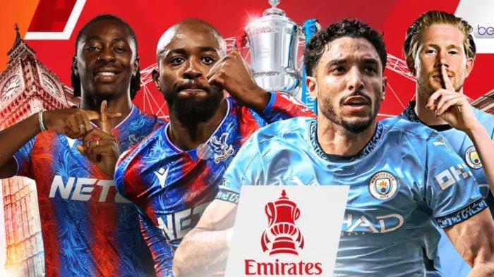 Live Streaming Crystal Palace Vs Man City, Tonton Serunya Final Piala FA 2025 di HP Kamu ...