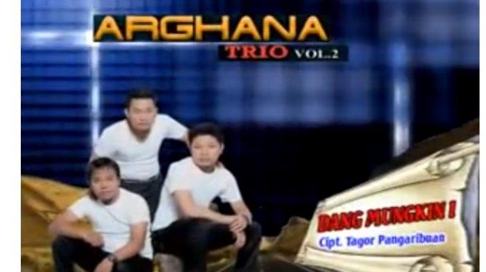 Arti Lirik Lagu Batak Dang Mungkin I Dipopulerkan oleh Arghana Trio - Tribun-medan.com