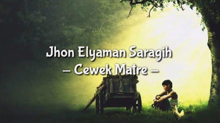 Arti Dan Lirik Lagu Simalungun Cewe Matre Dipopulerkan Oleh Jhon